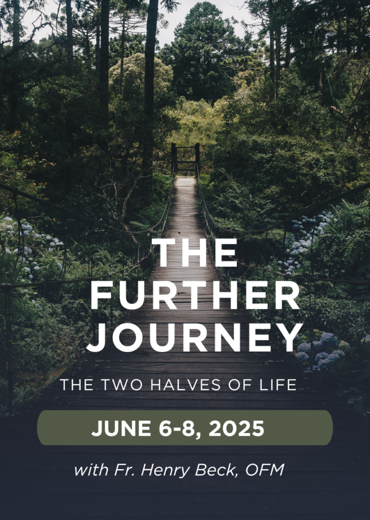 The Further Journey: The Two Halves of Life with Fr. Henry Beck, OFM – Holy Cross Retreat Center